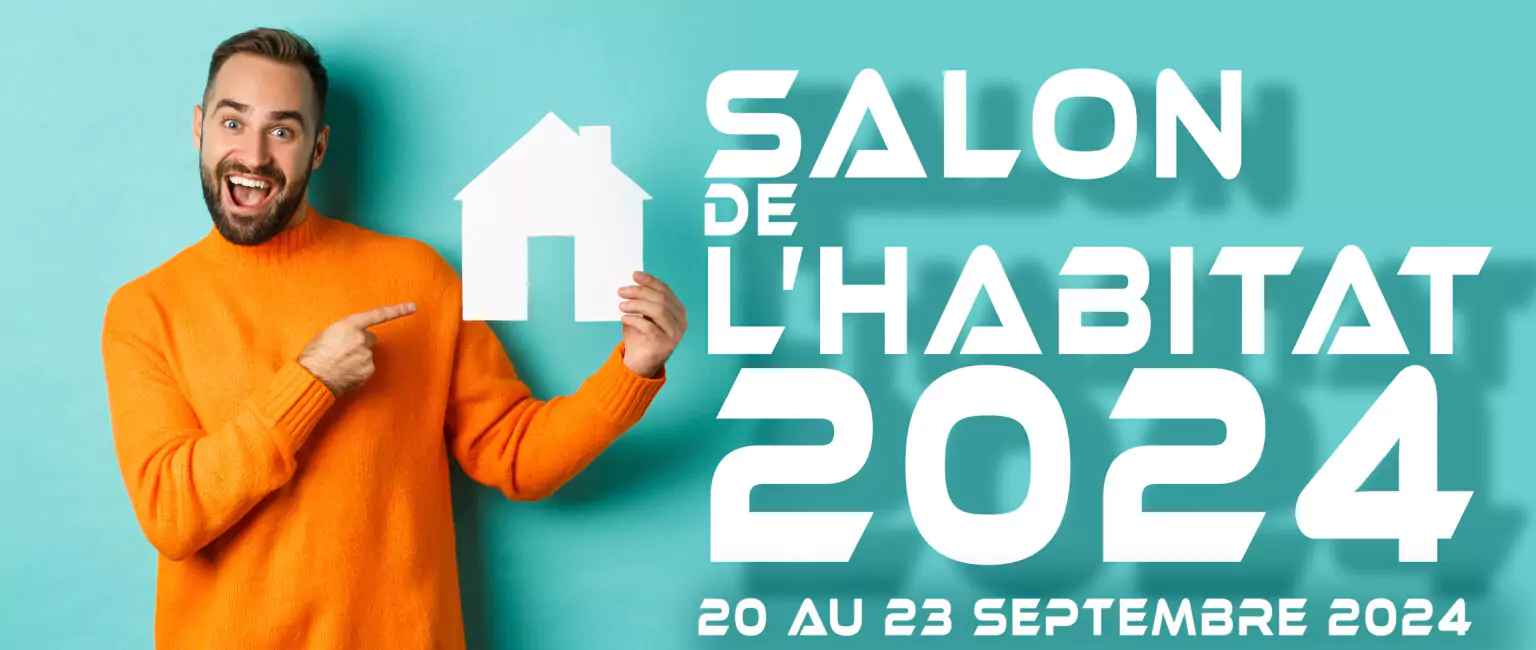 Salon de l'Habitat 2024 (du 20 au 23) » Maisons Partout